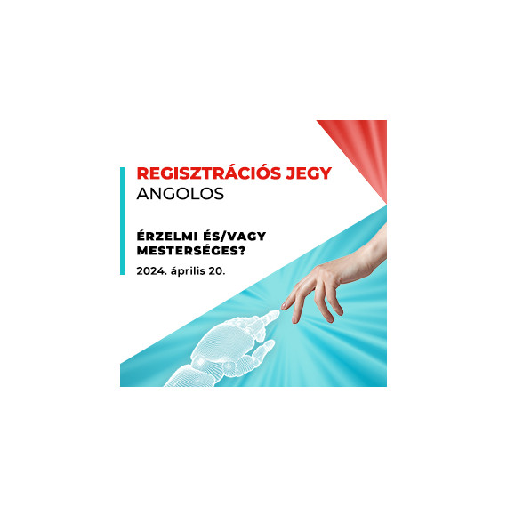 REGISZTRÁCIÓS JEGY - angolos - ÉRZELMI és/vagy MESTERSÉGES ...